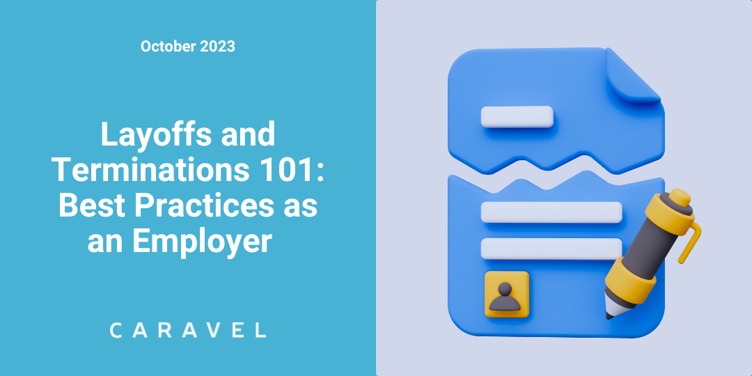 Layoffs and Terminations 101: Best Practices as an Employer - Caravel Law