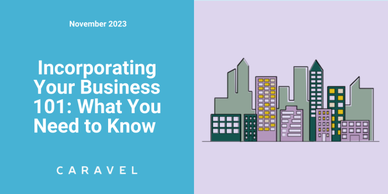 Incorporating Your Business 101: What You Need to Know - Caravel Law