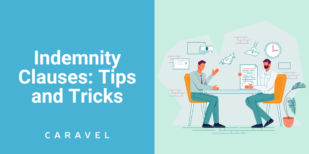 Indemnity Clauses: Tips and Tricks - Caravel Law
