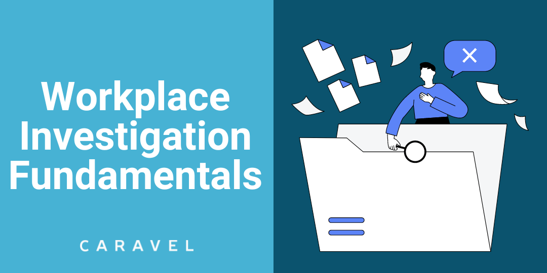 Workplace Investigation Fundamentals - Caravel Law