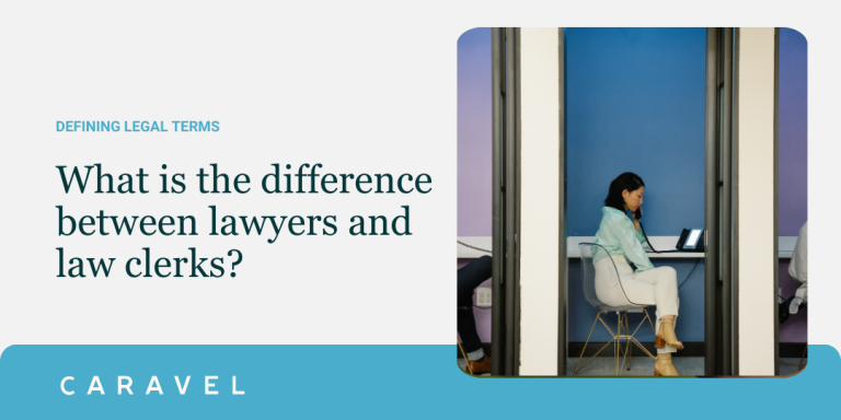 What is the Difference Between Lawyers and Law Clerks? - Caravel Law